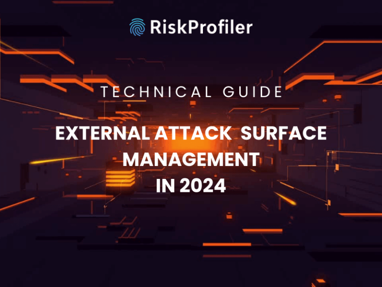External Attack Surface Management - RiskProfiler External Attack Surface Management - RiskProfiler